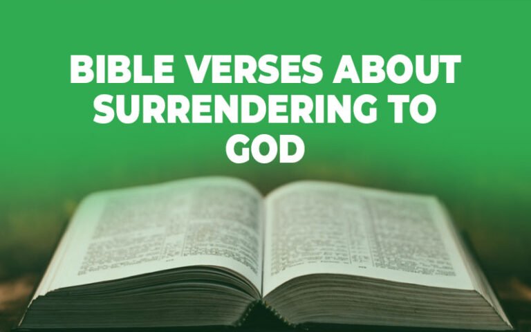 33+ Bible Verses About Surrendering to God - studythebiblewithus.com
