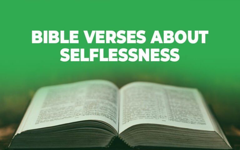 33+ Bible Verses About Selflessness - studythebiblewithus.com