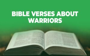 33+ Bible Verses About Warriors - studythebiblewithus.com