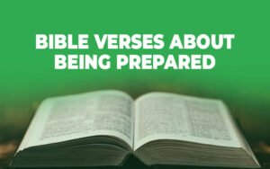 40 Bible Verses About Being Prepared - studythebiblewithus.com