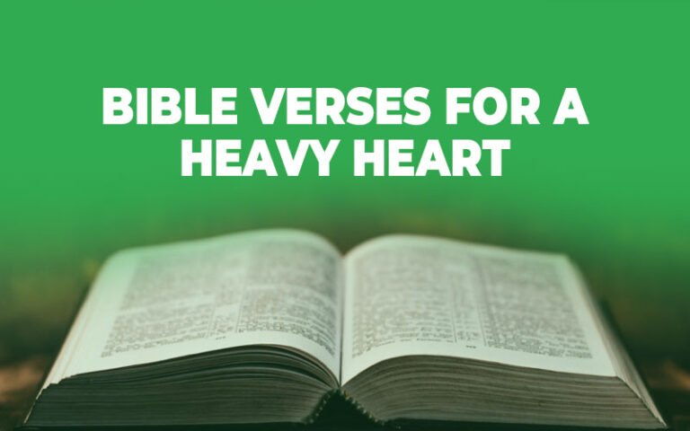 40 Bible Verses For A Heavy Heart - studythebiblewithus.com