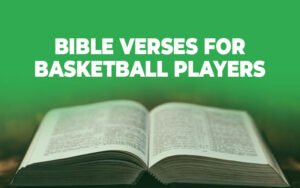 40 Bible Verses For Basketball Players - studythebiblewithus.com