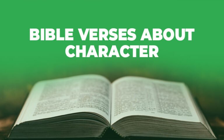 35 Bible Verses About Character - studythebiblewithus.com