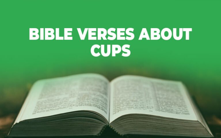 40 Bible Verses About Cups - studythebiblewithus.com