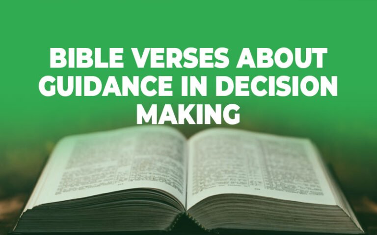 40 Bible Verses About Guidance In Decision Making - studythebiblewithus.com