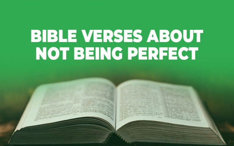 40 Bible Verses About Not Being Perfect - studythebiblewithus.com