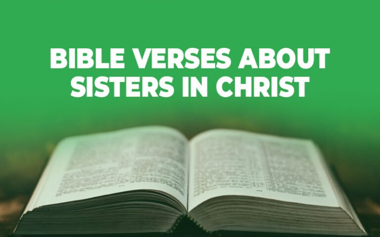40 Bible Verses About Sisters In Christ - studythebiblewithus.com